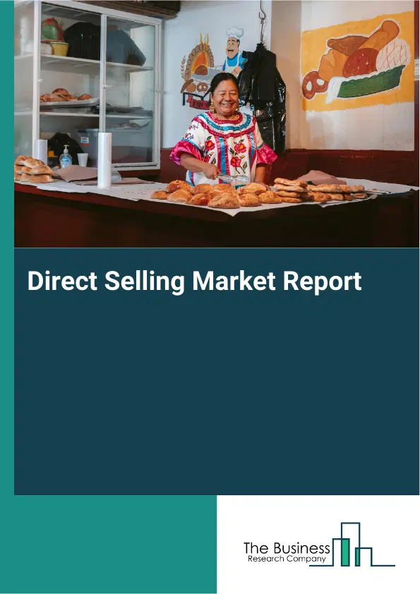 Direct Selling Market Report 2026, Size, Share And Research