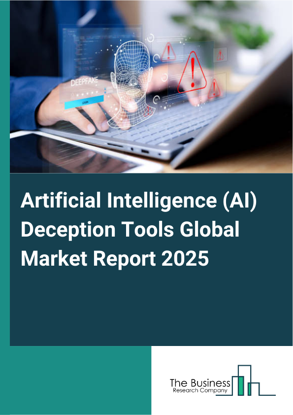 AI Deception Tools Market Size, Trends | Share Report 2034